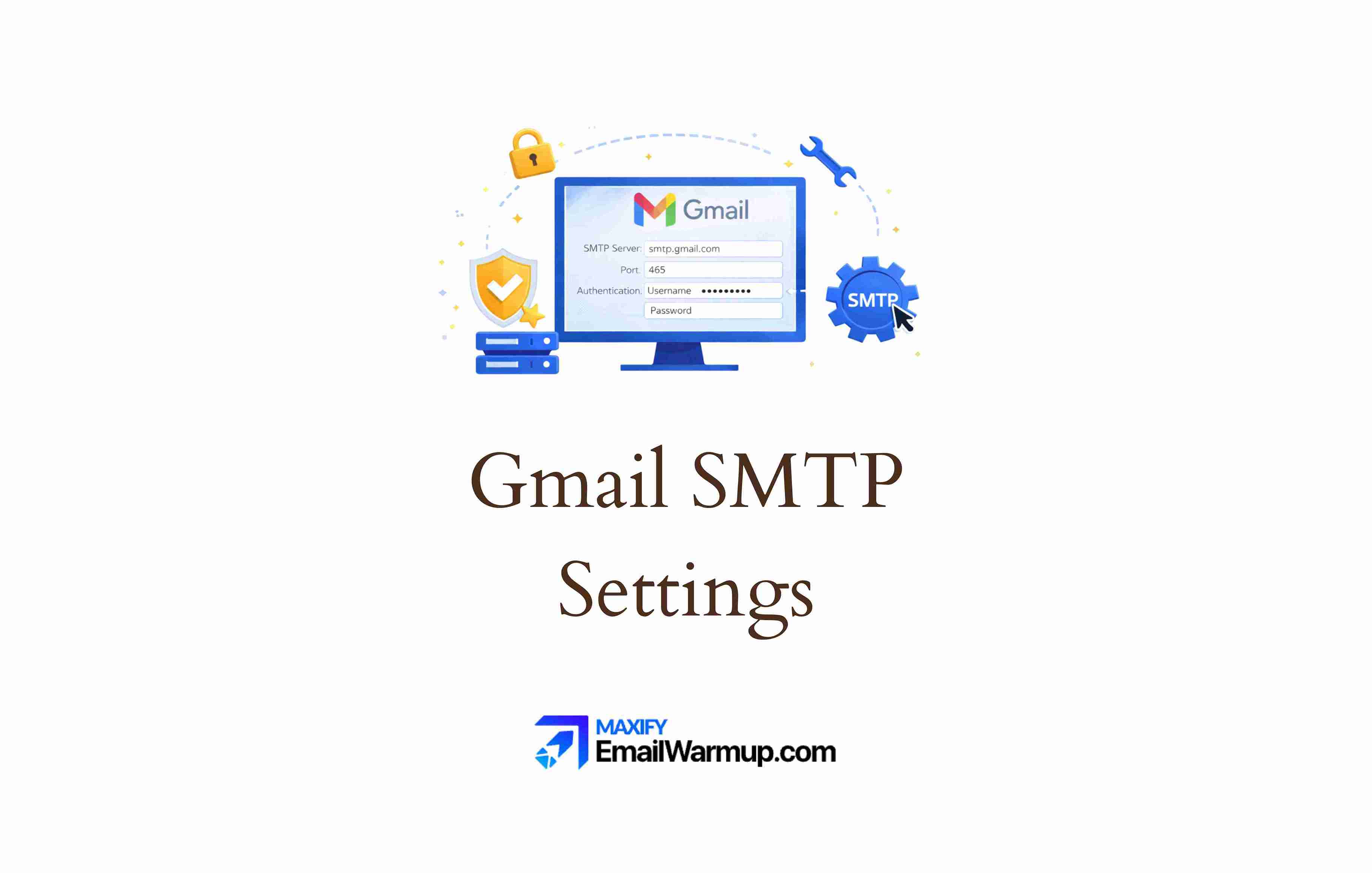 Gmail SMTP Settings For 2026 - Email Warmup